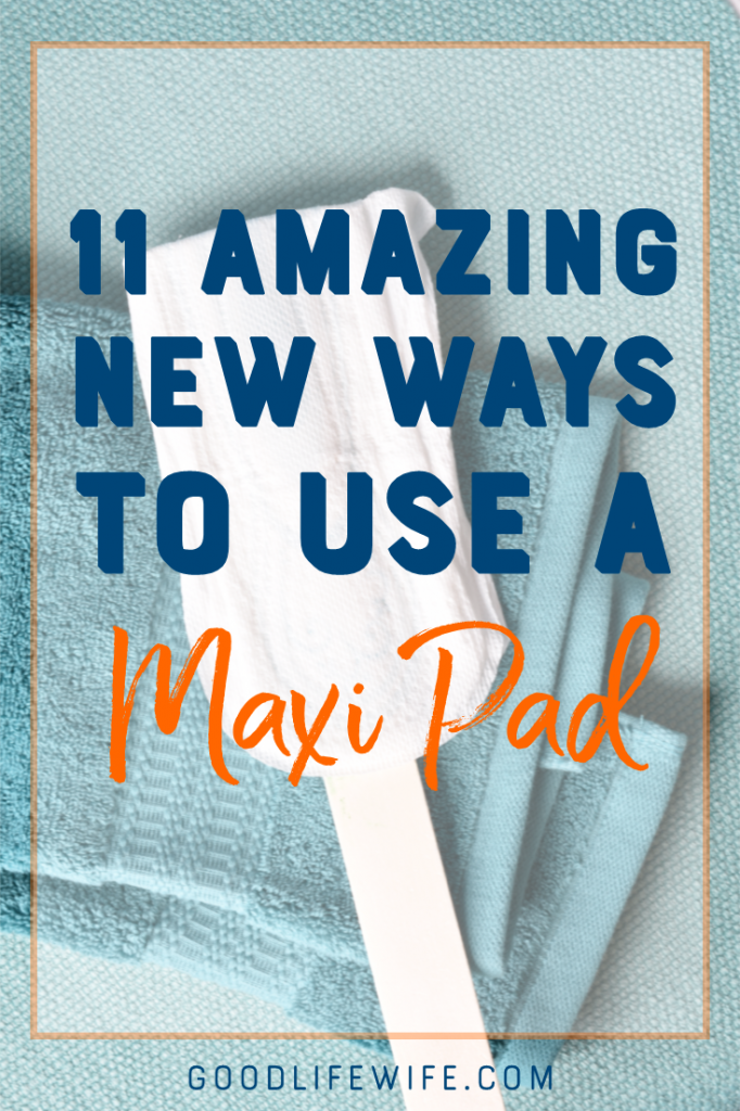11 Ways to Use a Maxi Pad That Will Shock You | Good Life Wife