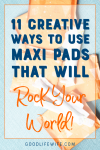 11 Ways to Use a Maxi Pad That Will Shock You | Good Life Wife