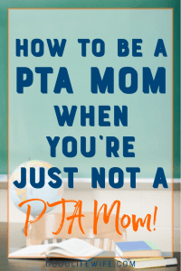 How to Be a PTA Mom, When You're Just Not a PTA Mom | Good Life Wife